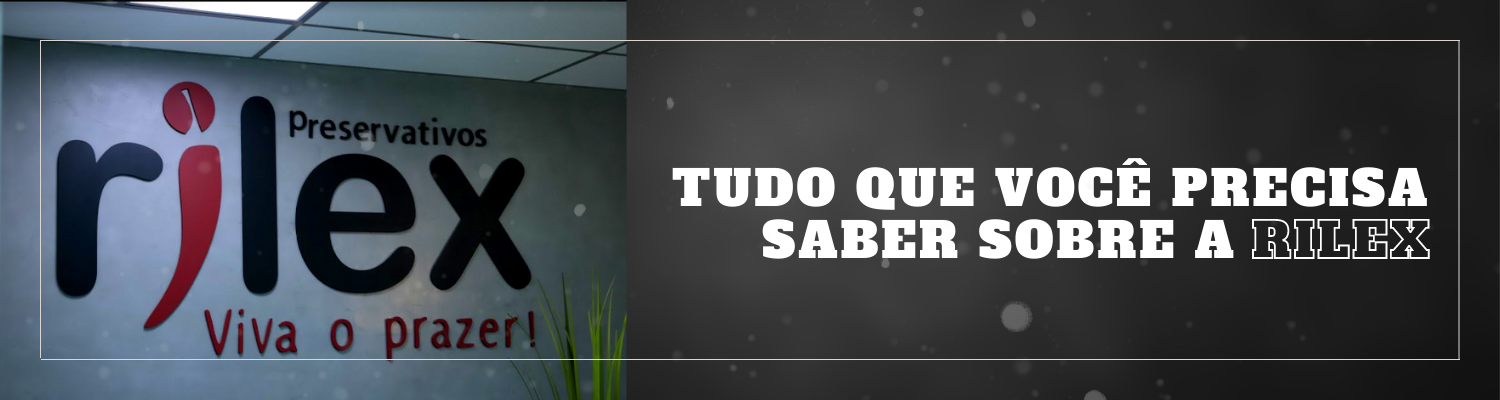 Tudo que você precisa saber sobre a Rilex . Blog . USERILEX.COM.BR